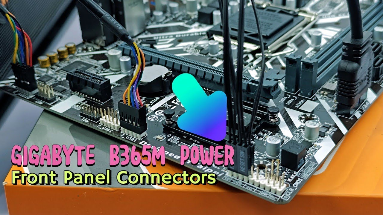 How To Connect Front Panel Connectors To GIGABYTE B365M POWER ...