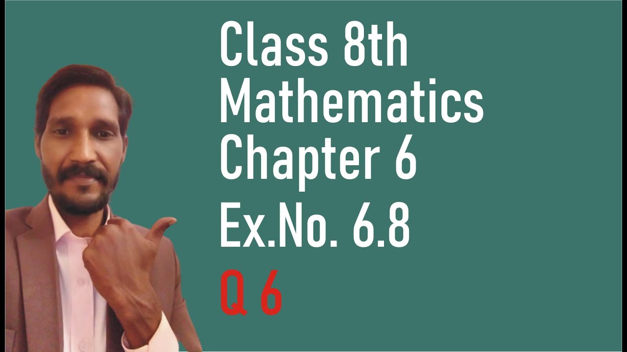 class 8th chapter 6 |class 8 math chapter 6 exercise 6.8 Q6 |Ex 6.8 Q6 ...