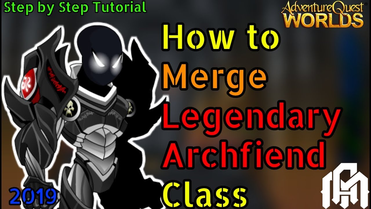 How to Merge Legendary Archfiend Class Step by Step 2019 *AQW* - YouTube