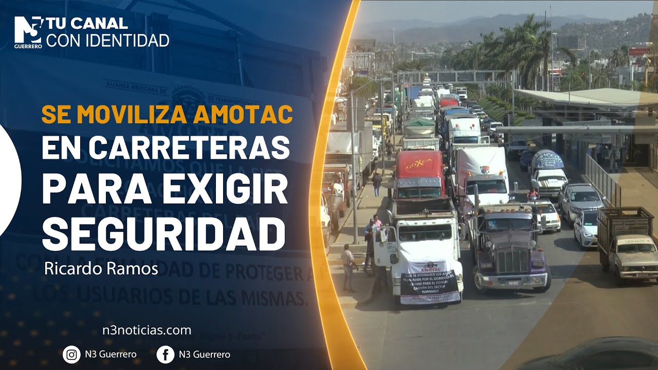 Se moviliza Amotac en carreteras para exigir seguridad - YouTube