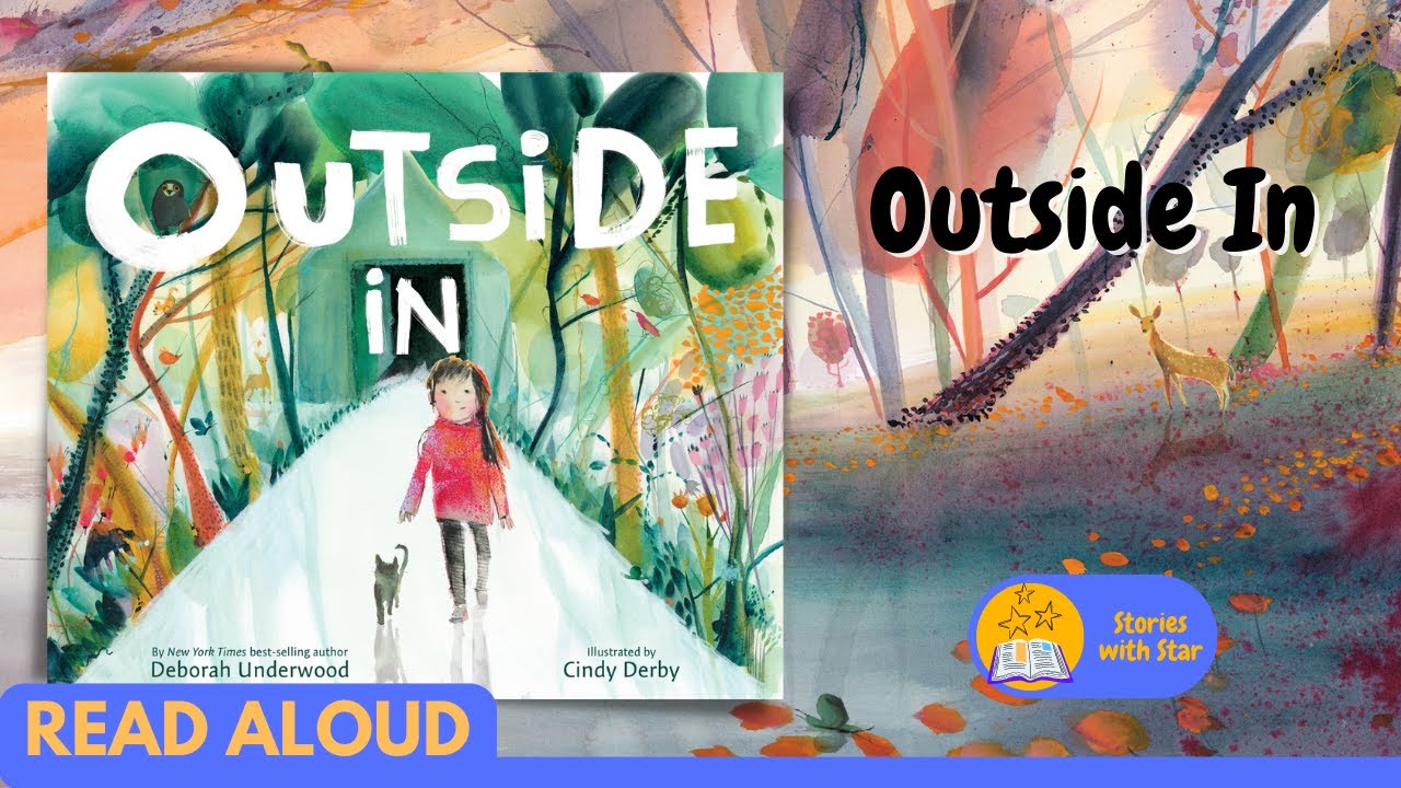 Read Aloud: Outside In by Deborah Underwood | Stories with Star - YouTube