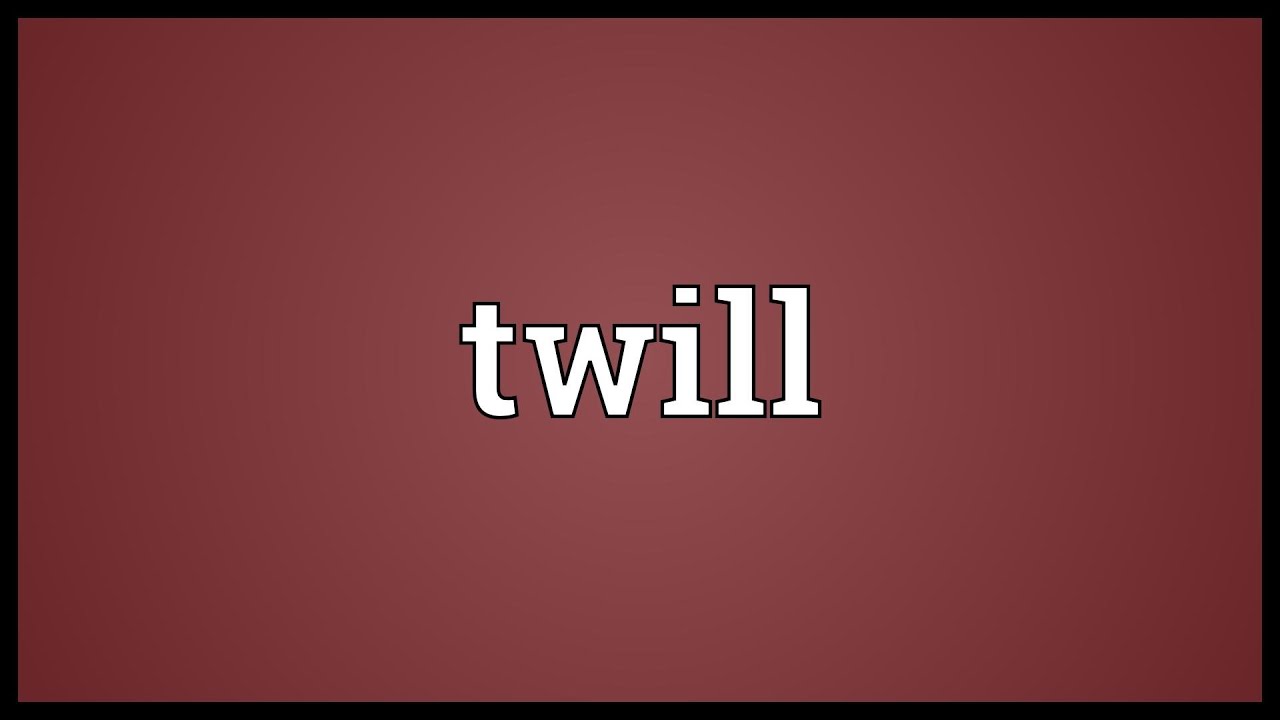 Twill Meaning YouTube twill-meaning-youtube