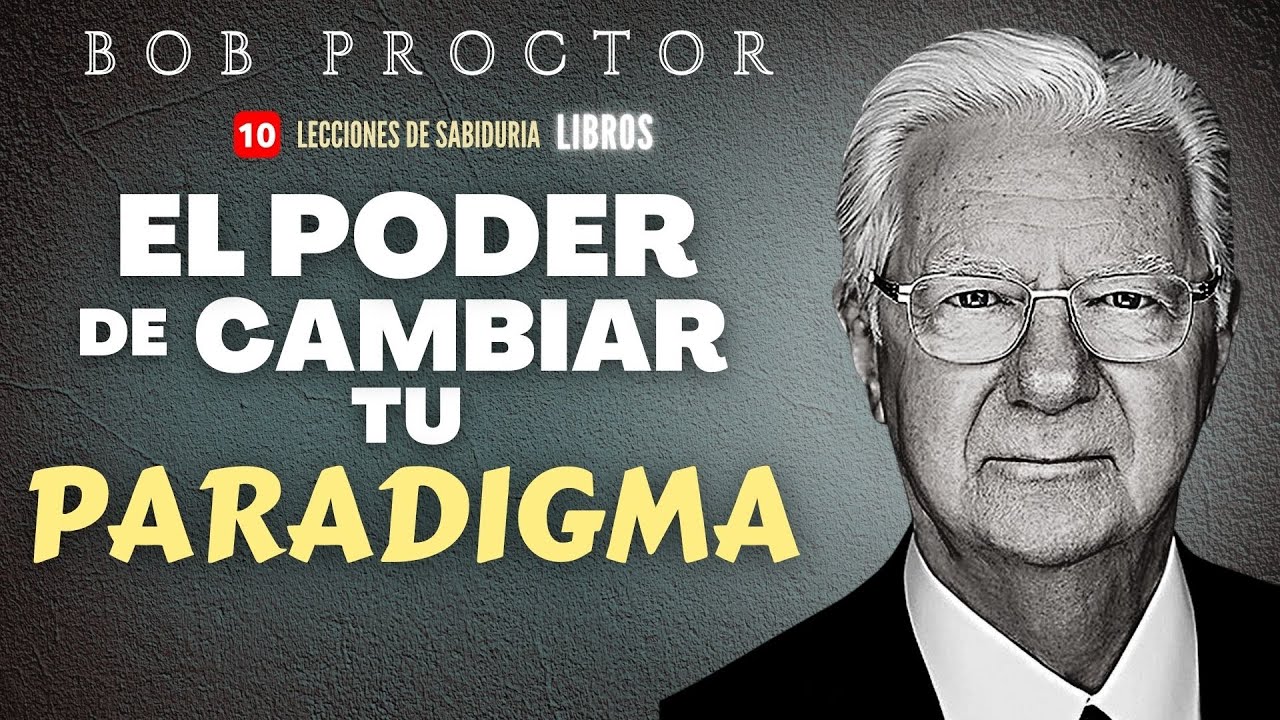 "COMPROMETETE a CAMBIAR tu VIDA" - Bob Proctor - YouTube