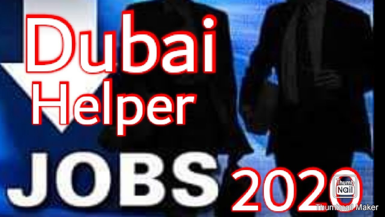 Helper jobs in dubai 2020 - YouTube