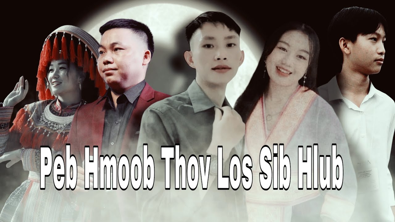 Hmoob Thov Tig Los Sib Hlub Npeej Moua. - YouTube