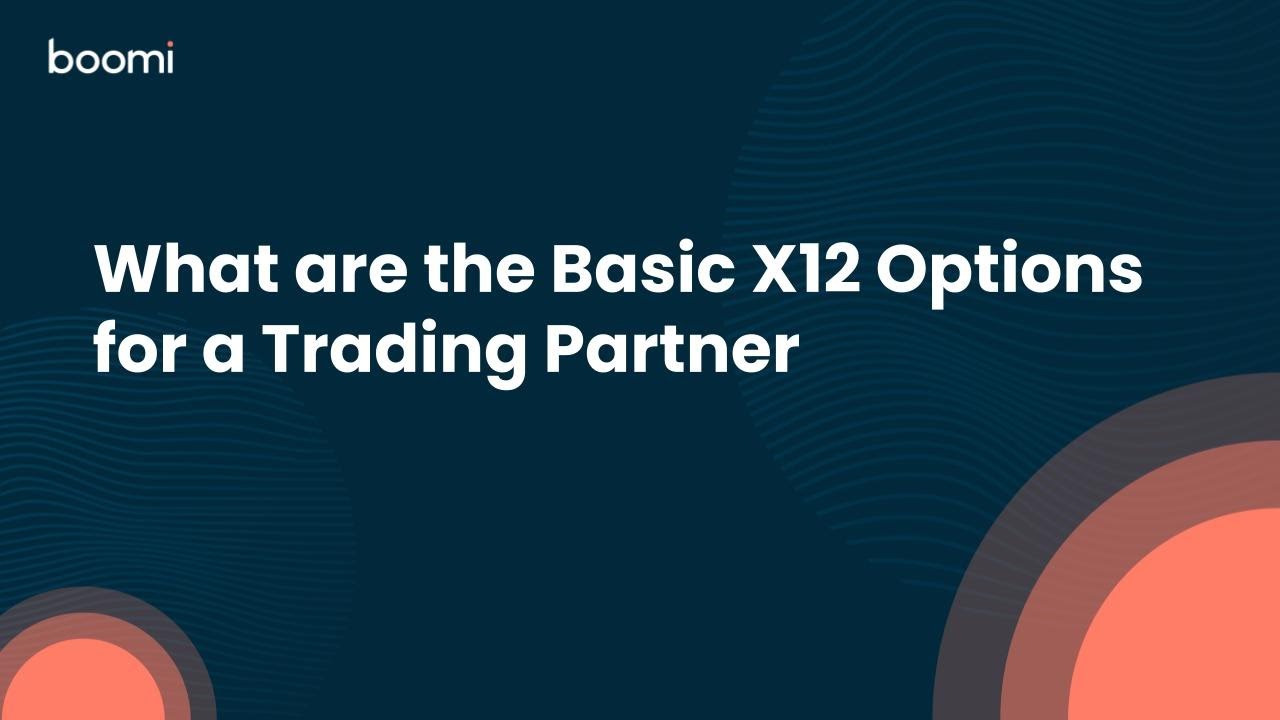 What are the Basic X12 Options for a Trading Partner - YouTube
