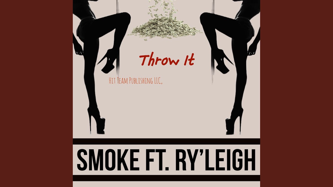 Throw It (feat. Ry’LEIGH) - YouTube