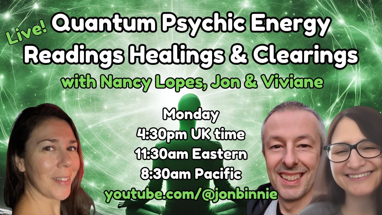 Live! Quantum Psychic Readings Clearings & Healings with Nancy Lopes, Jon & Viviane - YouTube
