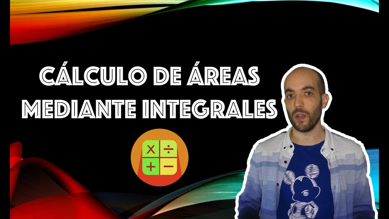 Cálculo de áreas mediante Integrales Definidas IV (Matemáticas para ...