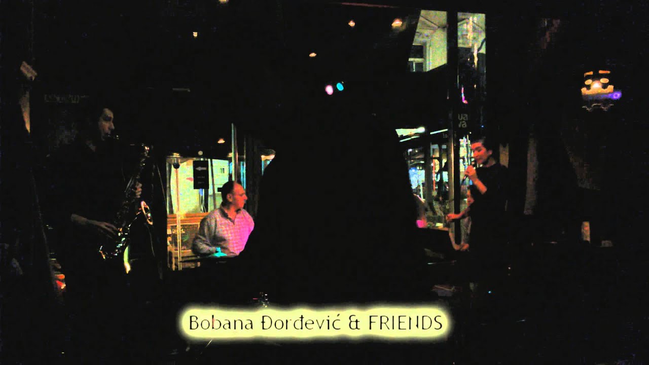 Muha Bar Beograd /Bobana Đorđević & friends - YouTube
