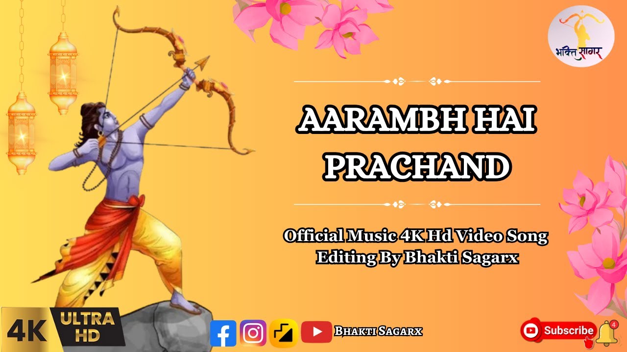 Aarambh Hai Prachand Full Lyrics in 4k Hd Video Song Editing By Bhakti ...