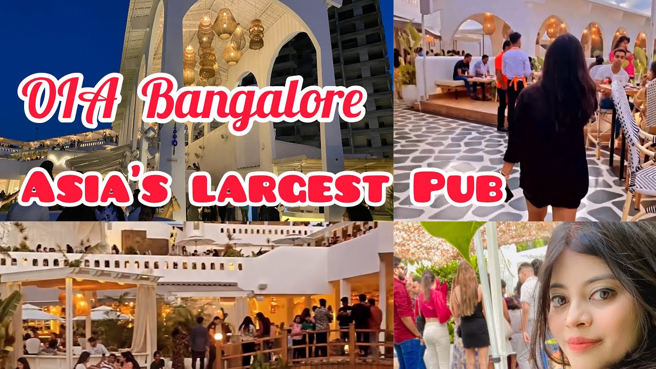Oia Bangalore || Asia's Largest Pub || NewlyOpen || Newly Open Greece ...