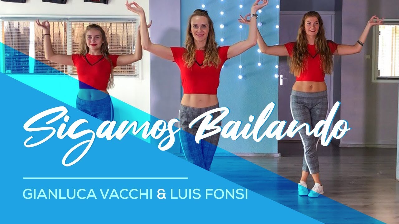 Sigamos Bailando - Gianluca Vacchi & Luis Fonsi - Easy Fitness Dance ...