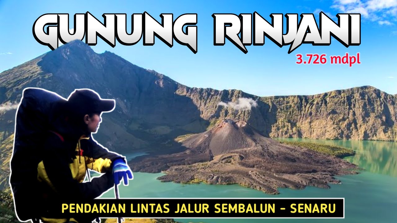 Pendakian Gunung Rinjani 3.726 mdpl via Sembalun - Senaru | Lintas ...