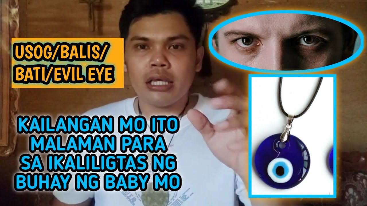 USOG/BALIS/BATI/EVIL EYE ANO ITO? AT PAANO GAMUTIN SA PINAKAMABISANG ...
