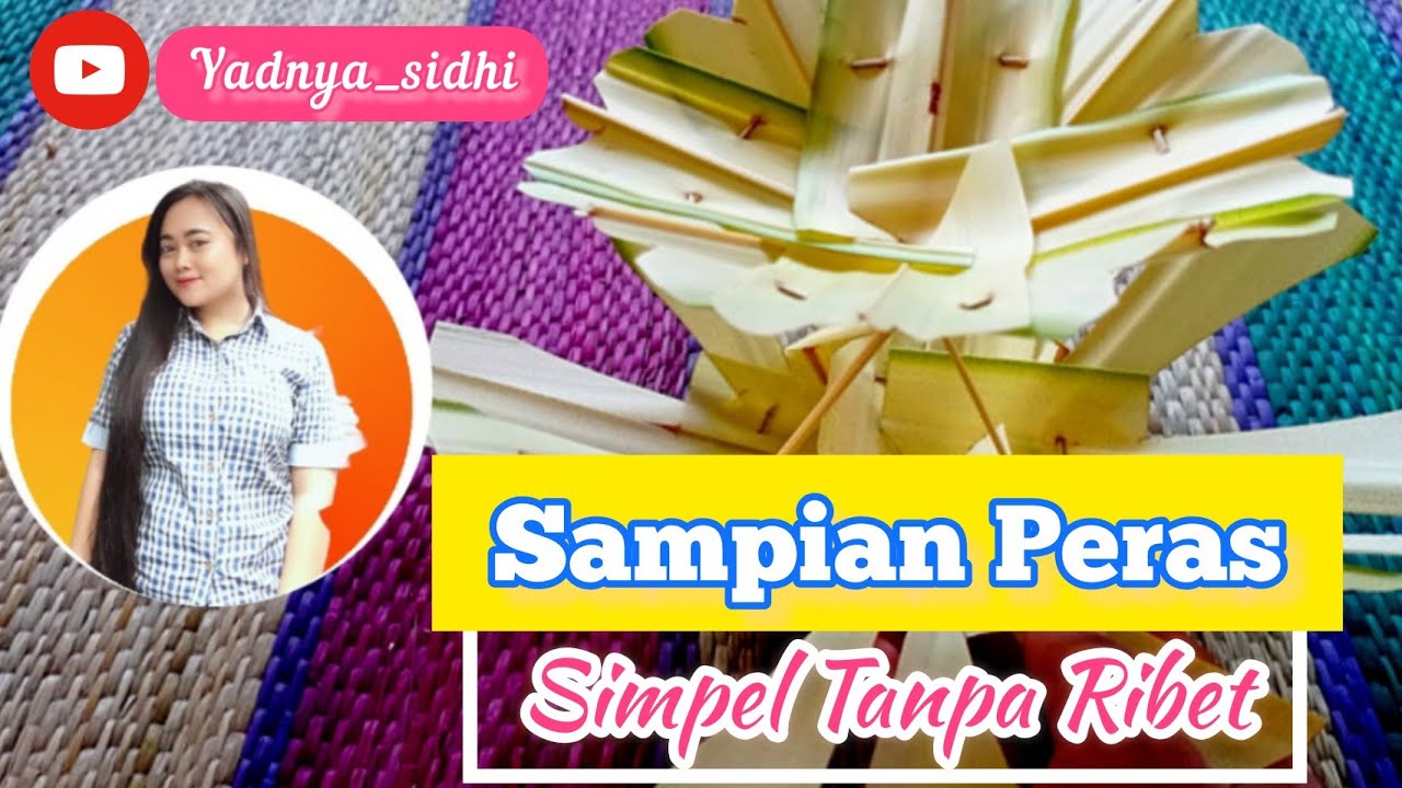 Sampian Peras SIMPEL | TUTORIAL MEJEJAITAN BALI - YouTube
