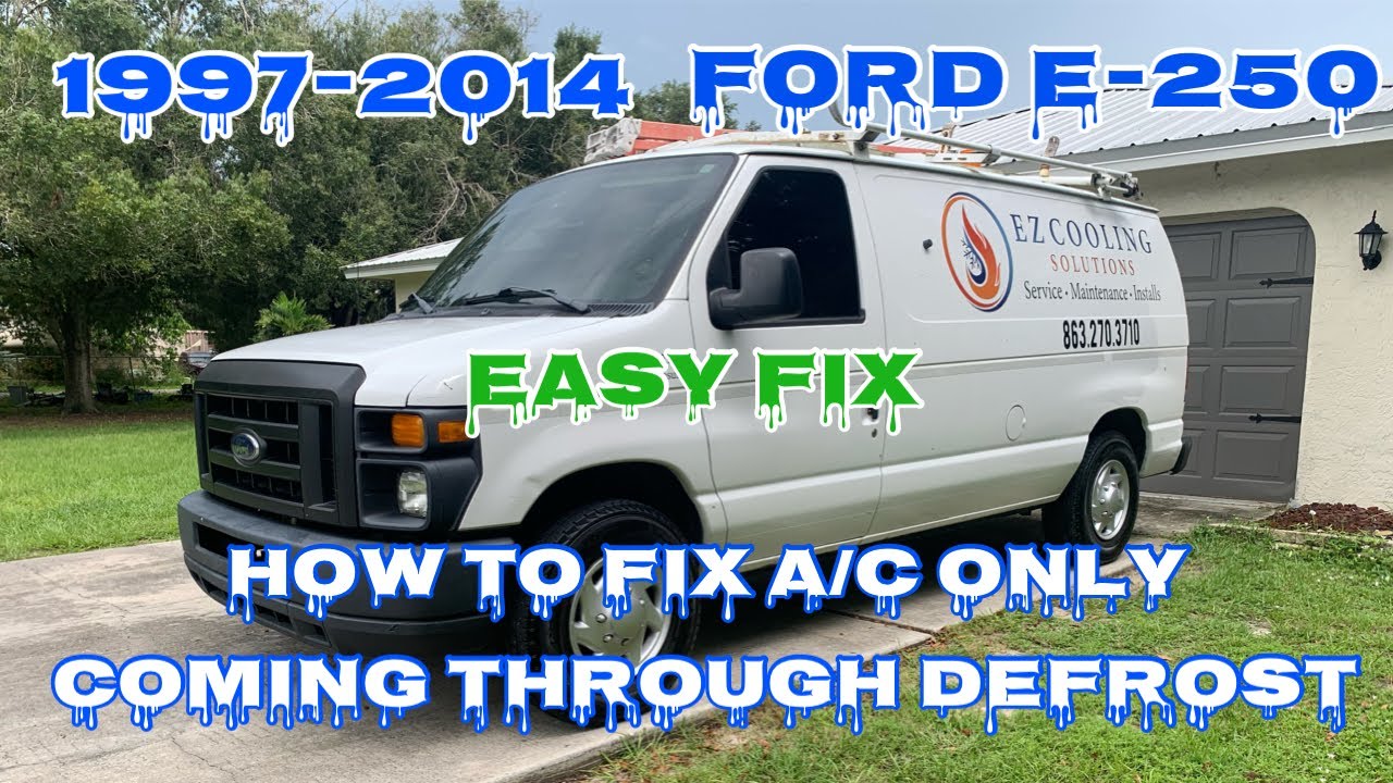 How to Fix A/C Only Coming Through Defrost on a 1997-2014 Ford E-250 ...
