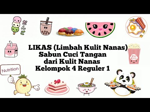 LIKAS||Pemanfaatan Limbah Kulit Nanas menjadi Sabun Cuci Piring||Kel 4 Reg 1 - YouTube