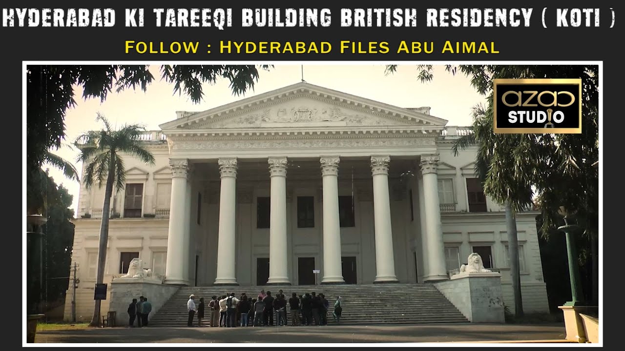 Hyderabad Ki Tareeqi Building British Residency ( Koti ) - YouTube