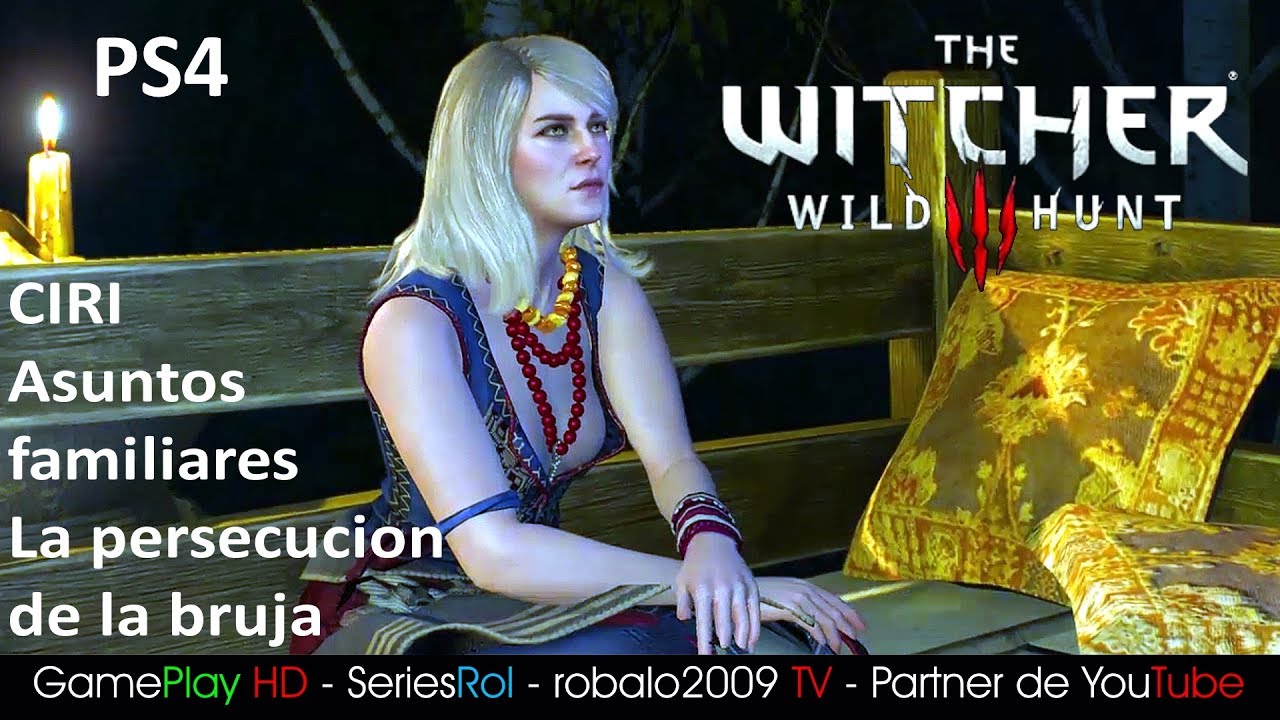 The Witcher 3 CIRI, La persecusion de la bruja | SeriesRol - YouTube
