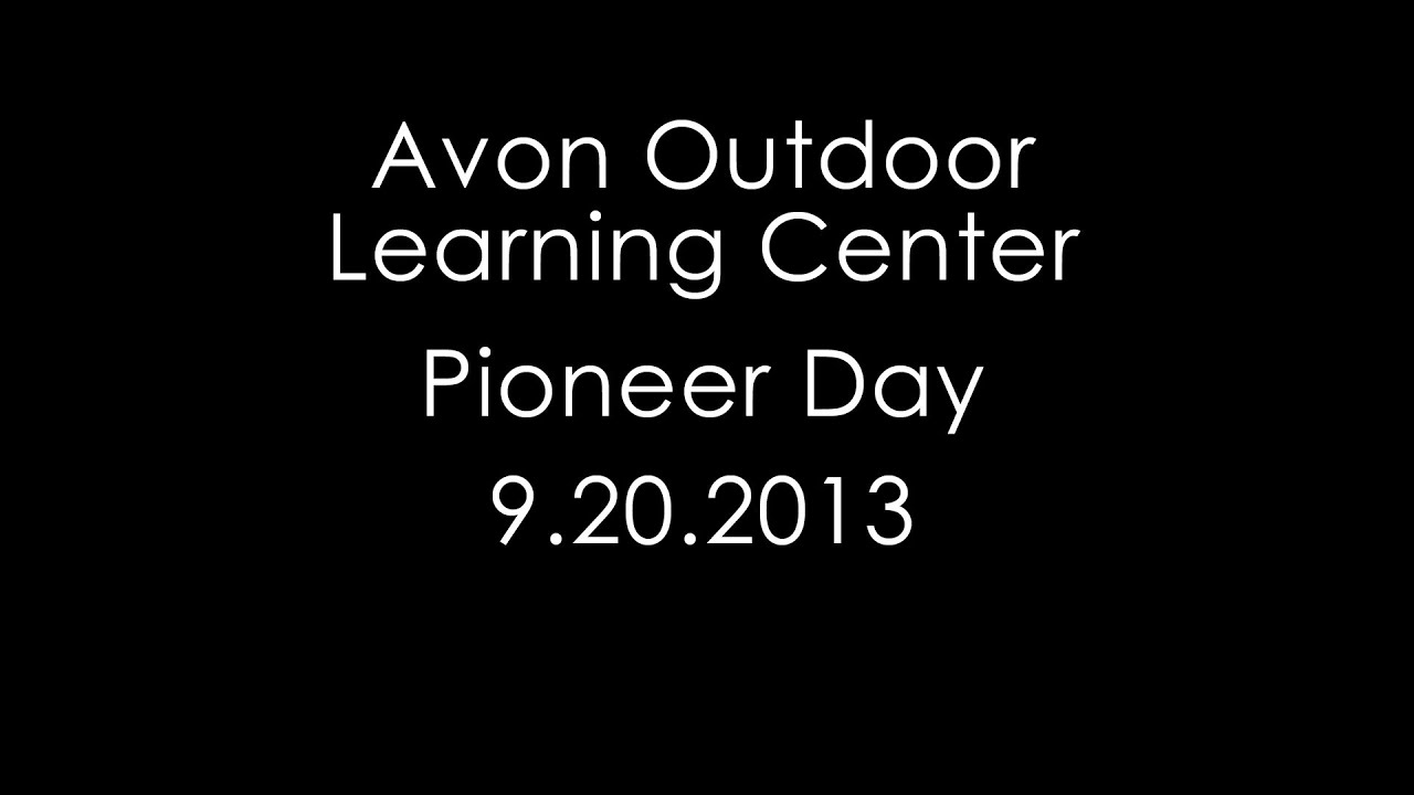 Avon Outdoor Learning Center ( OLC ) in Avon Indiana - Pioneer Day ...