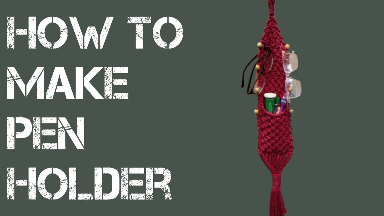 DIY Macrame Pen Holder, easy step by step Guide - the knots art - YouTube
