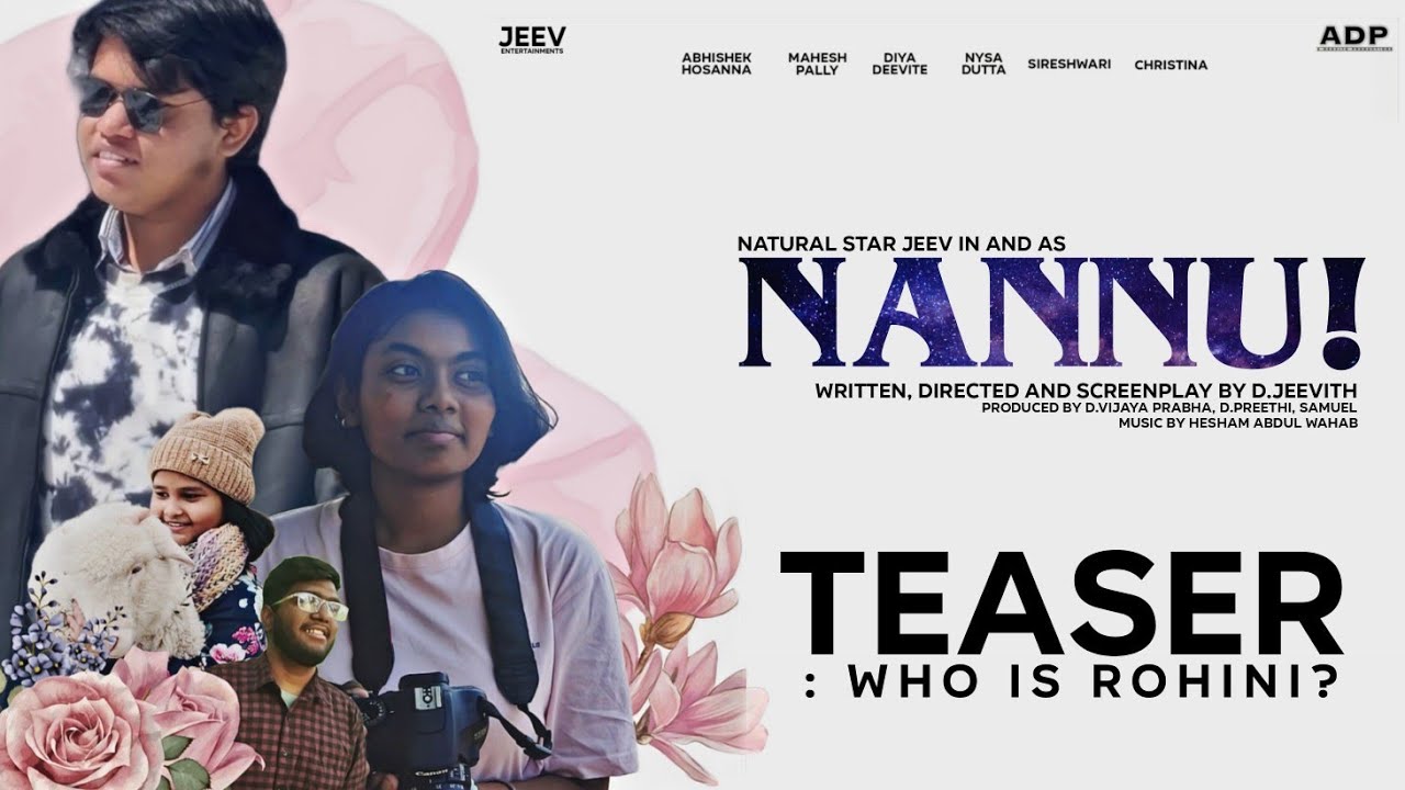 NANNU! TEASER HINDI | WHO IS ROHINI ? | JEEV, NYSA, DIYA, ABHISHEK ...