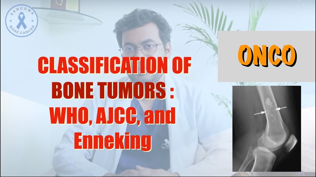 Classification of Bone Tumors: WHO, AJCC, and Enneking Staging | Dr ...