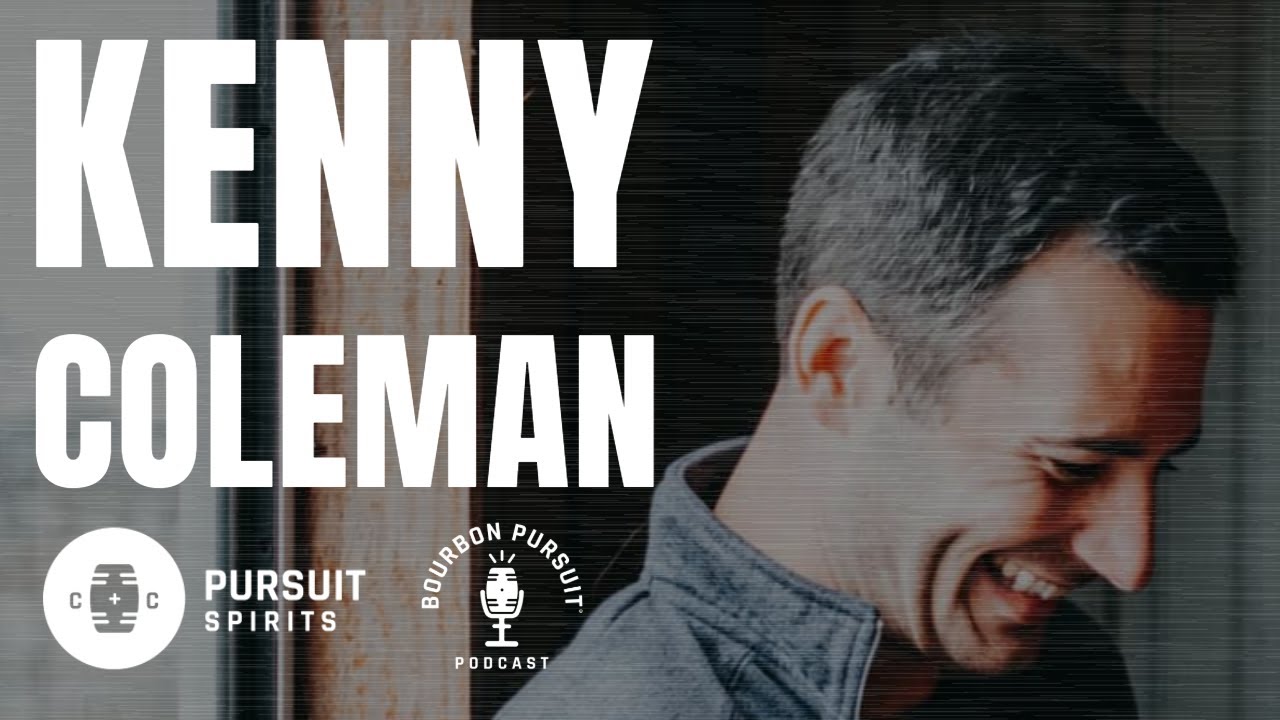 From Bourbon Podcast to Blending Whiskey with Kenny Coleman of Pursuit ...