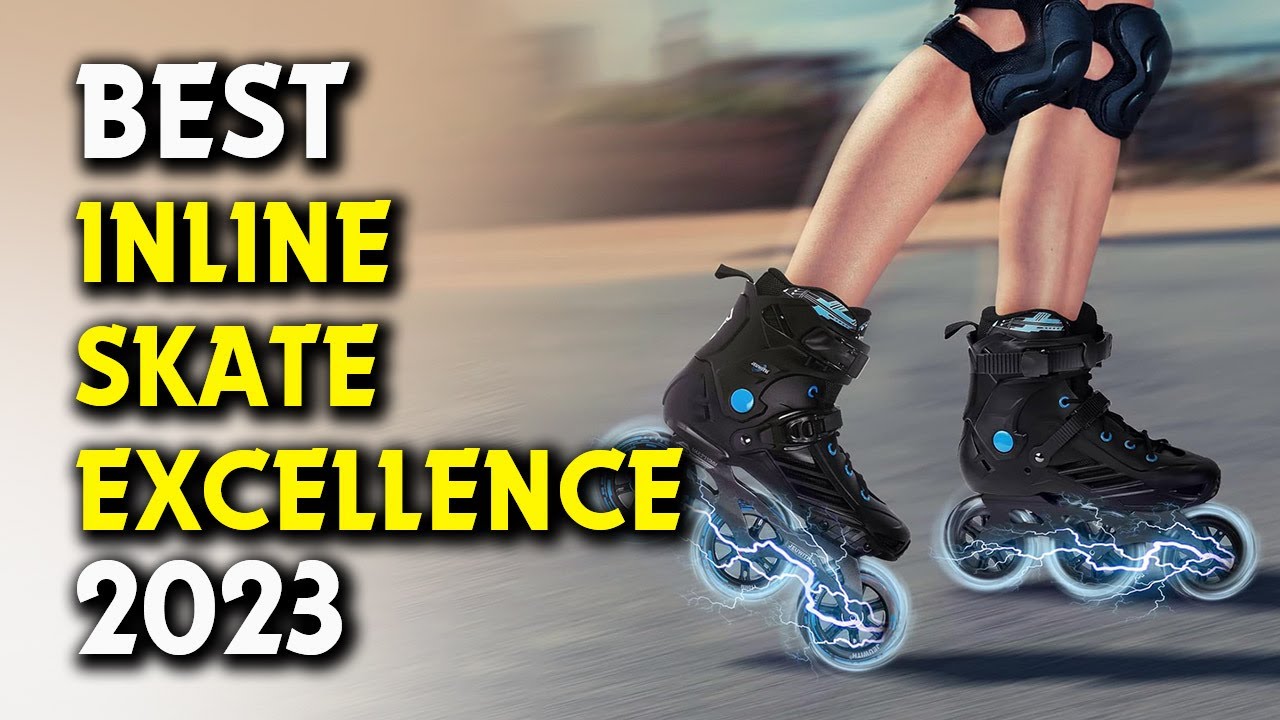 🛹🛼Inline Skate Excellence: Best Picks for 2023 Revealed 🛼🛹 - YouTube