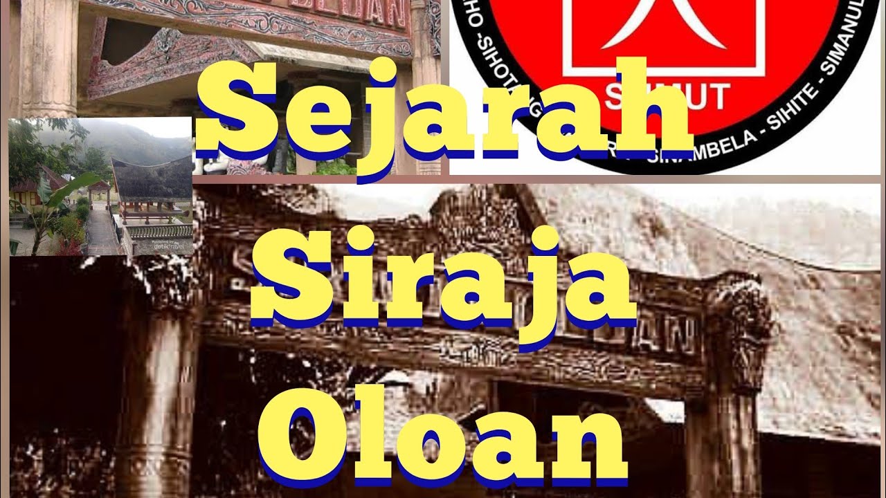 Sejarah SIRAJA OLOAN - YouTube