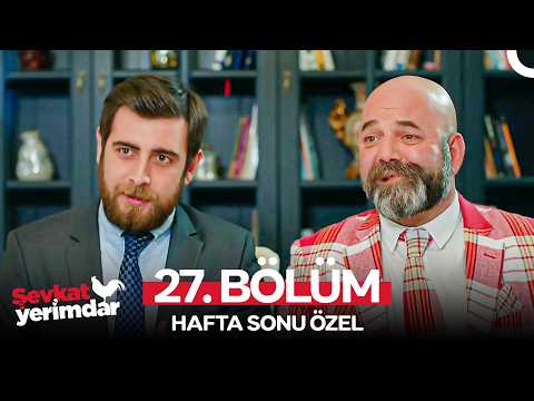 Şevkat Yerimdar 27. Bölüm (HAFTA SONU ÖZEL)