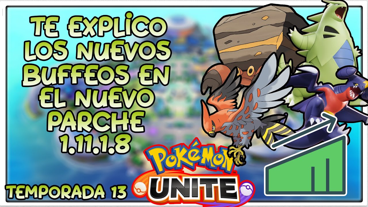 te EXPLICO los NUEVOS BUFF en POKÉMON UNITE, DEMOSTRACIÓN #tyranitar # ...