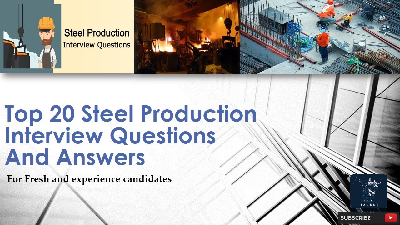 Steel Production Interview Questions and Answers | Steel Plant ...