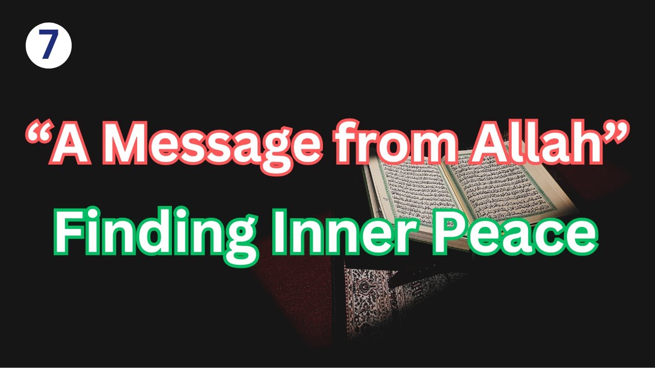 A message from Allah | Finding Inner Peace | Lesson from Quran - YouTube