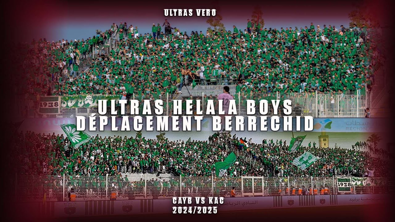 ULTRAS HELALA BOYS - DÉPLACEMENT BERRECHID ( CAYB vs KAC ) 2024/2025 ...