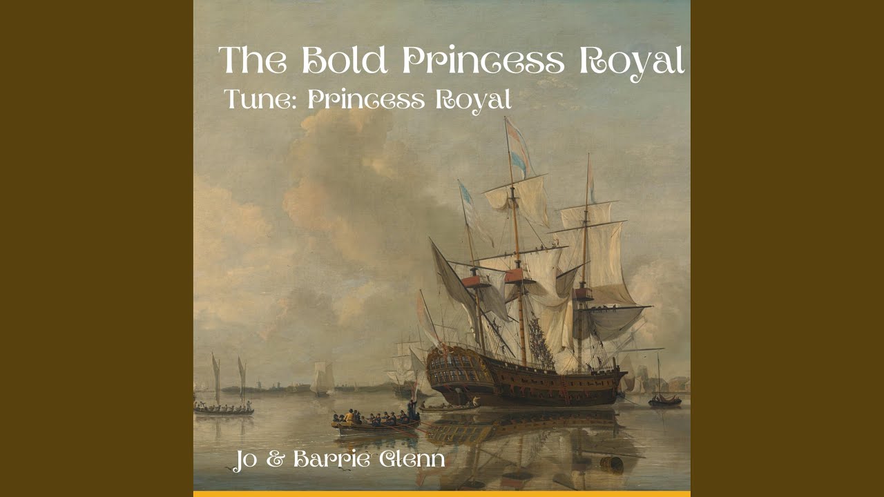 The Bold Princess Royal. Tune Princess Royal - YouTube