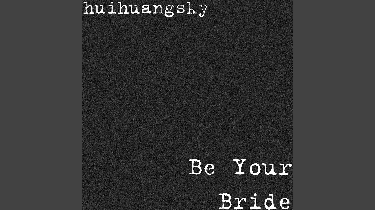 Be Your Bride - YouTube Music