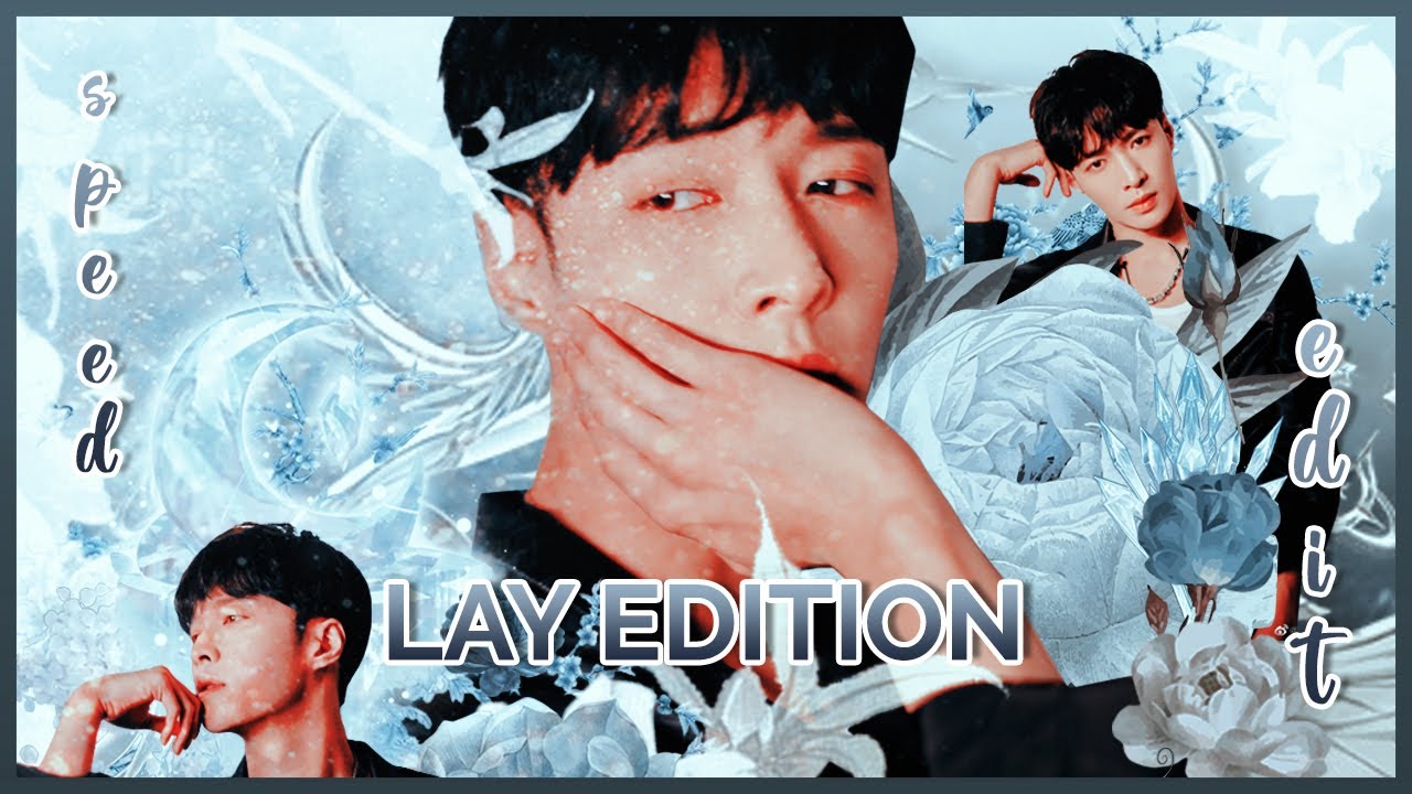 EXO Lay Birthday Special Edit #HappyLayDay - YouTube