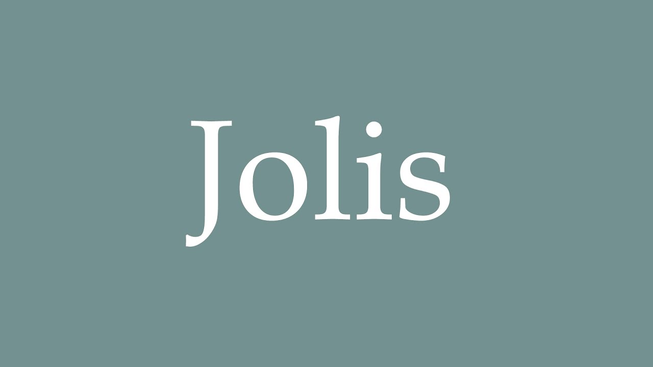 How to Pronounce ''Jolis'' Correctly in French - YouTube