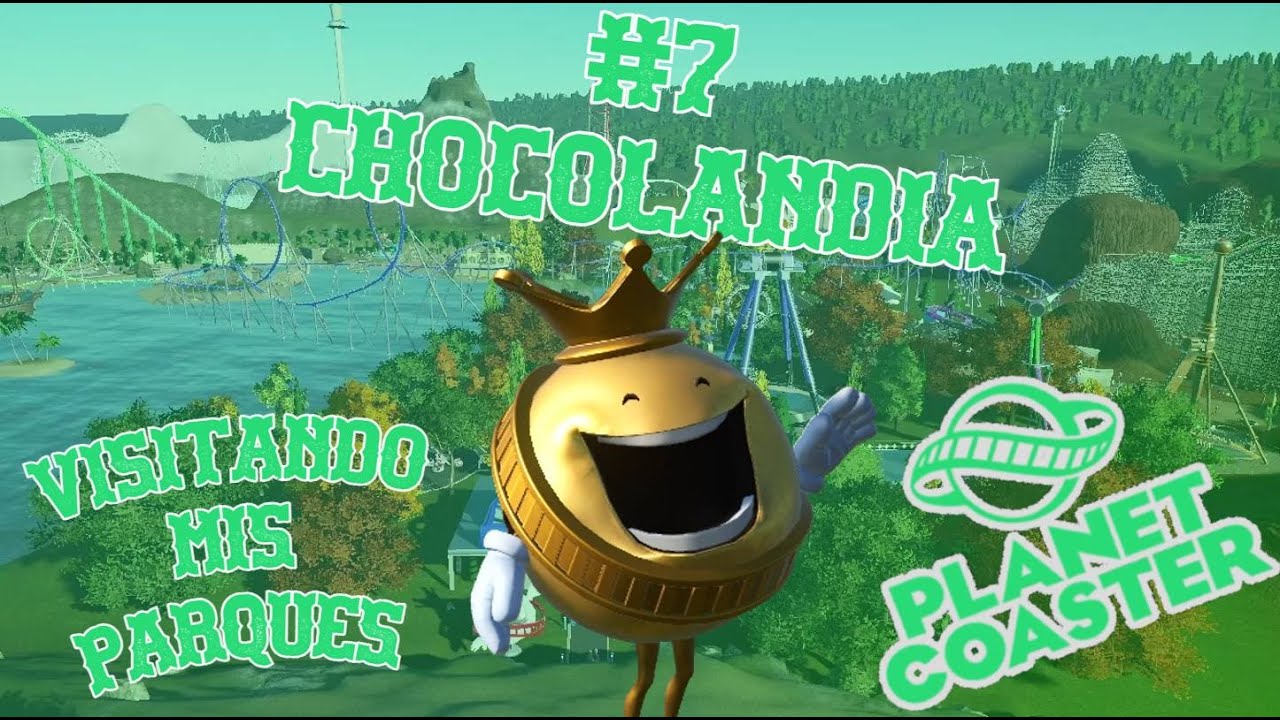 Chocolandia | Visitando mis parques en Planet Coaster | Mi mejor parque ...