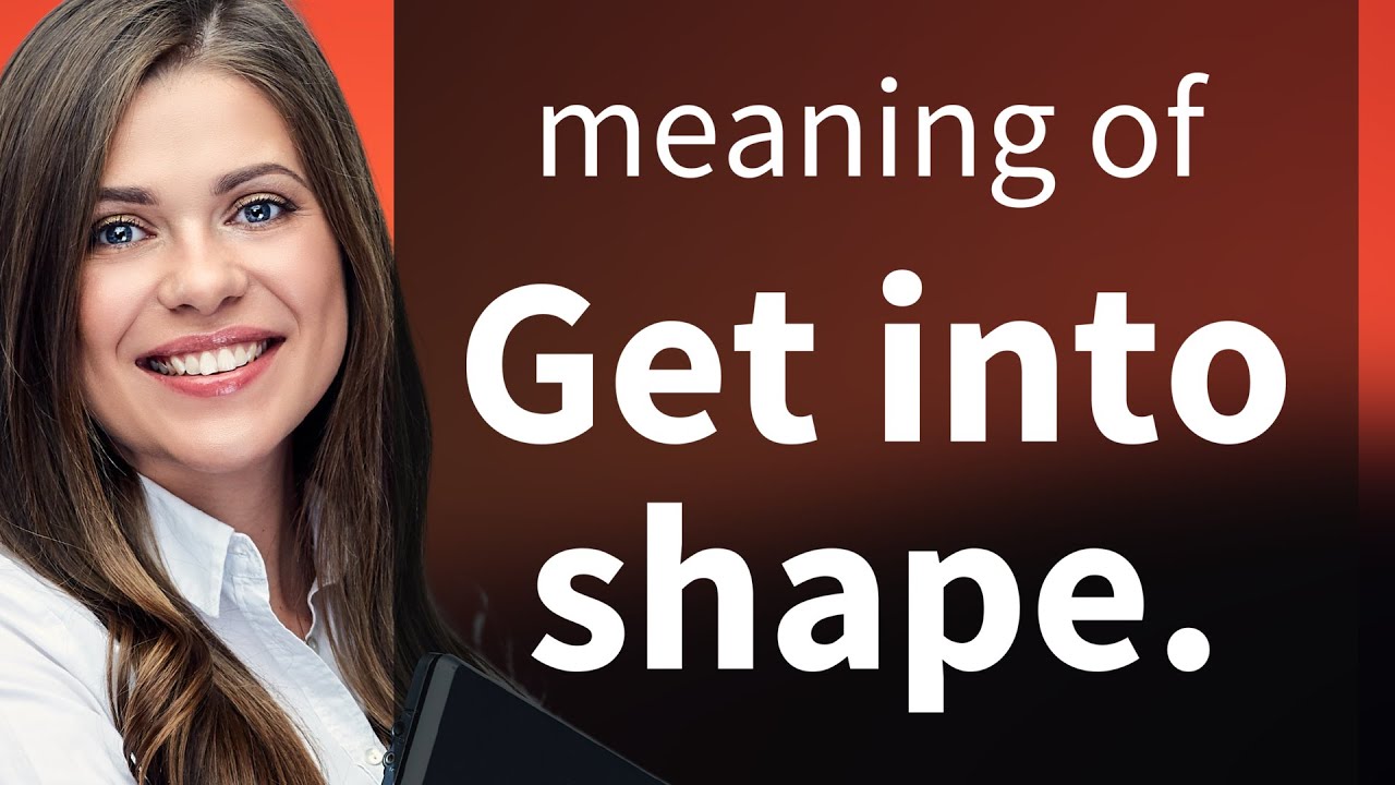 Getting Into Shape: A Guide to Understanding and Using This English ...