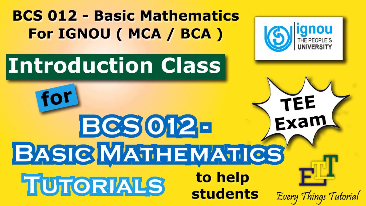 Course Introduction of BCS 012 : Basic Mathematics (Class 12) Tutorials for IGNOU BCA & MCA ...