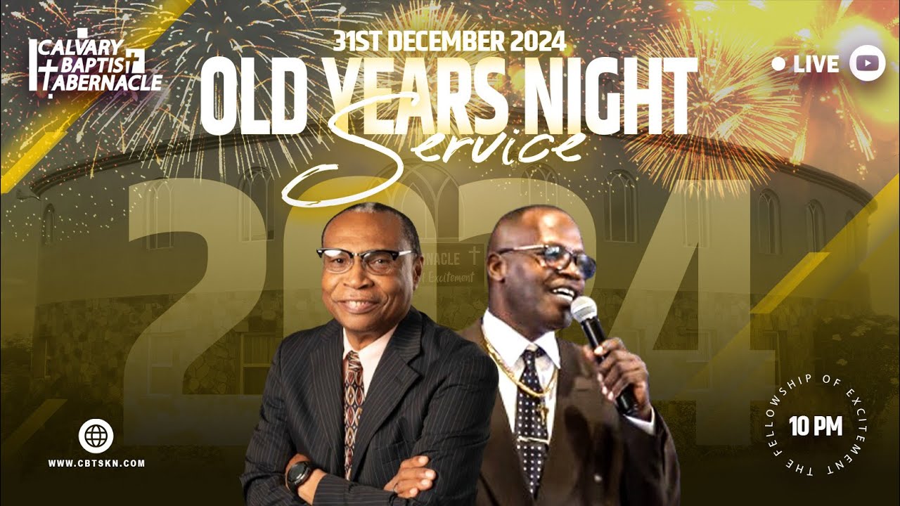 Calvary Baptist Tabernacle 31st December 2024 Old Years Night Service ...