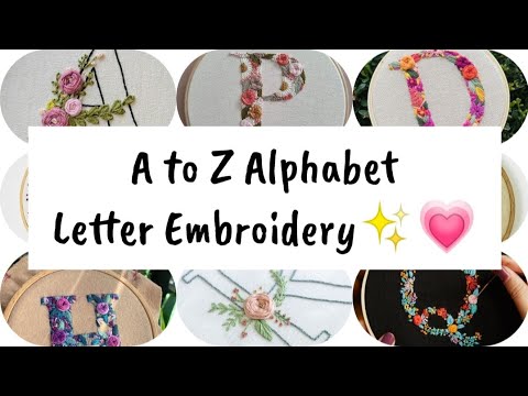 A to Z Letter Embroidery 💗|How to do letter embroidery easily # ...