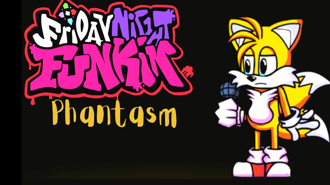 FNF Phantasm but Tails & Tails EXE Sing It / Friday night funkin mods ...