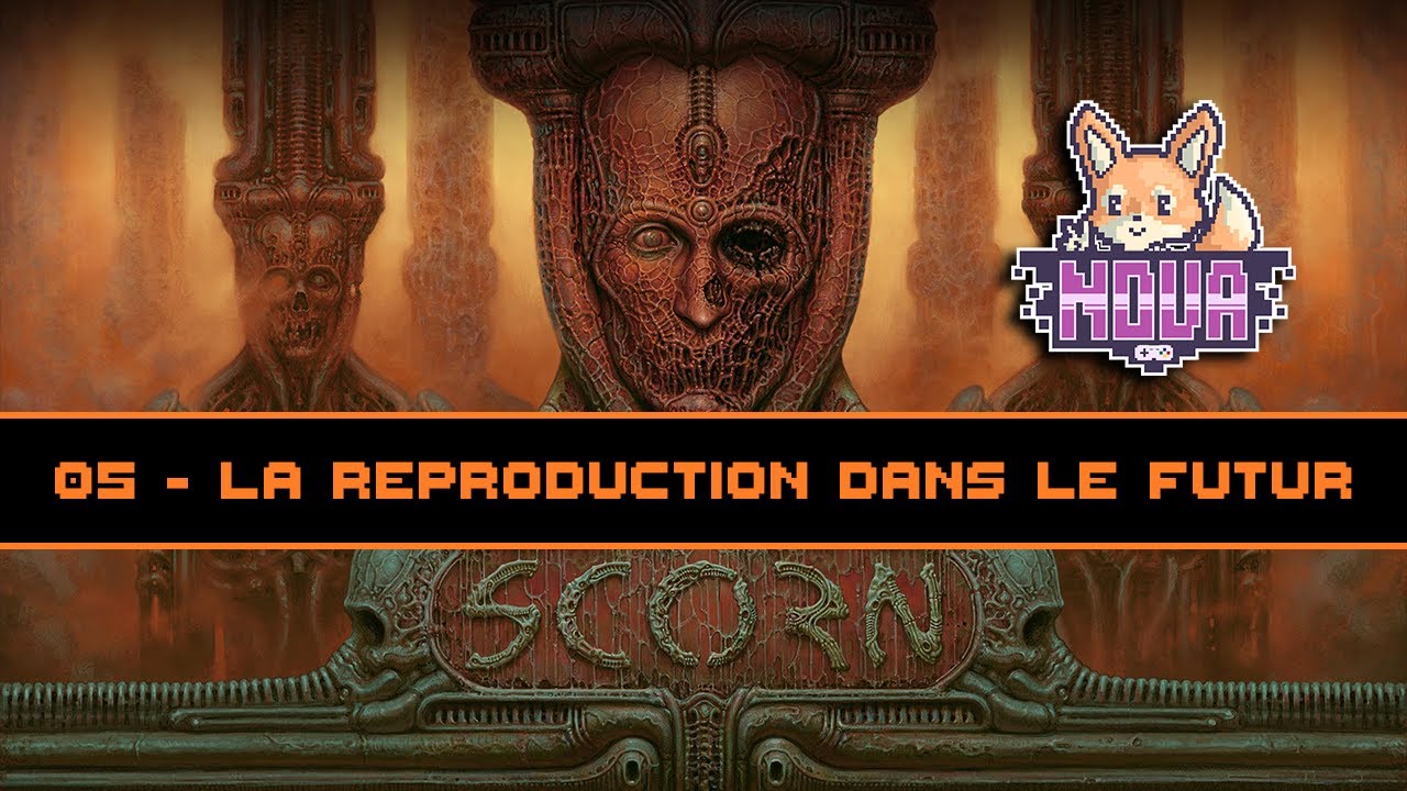 LA REPRODUCTION DANS LE FUTUR - SCORN Partie 5 - YouTube