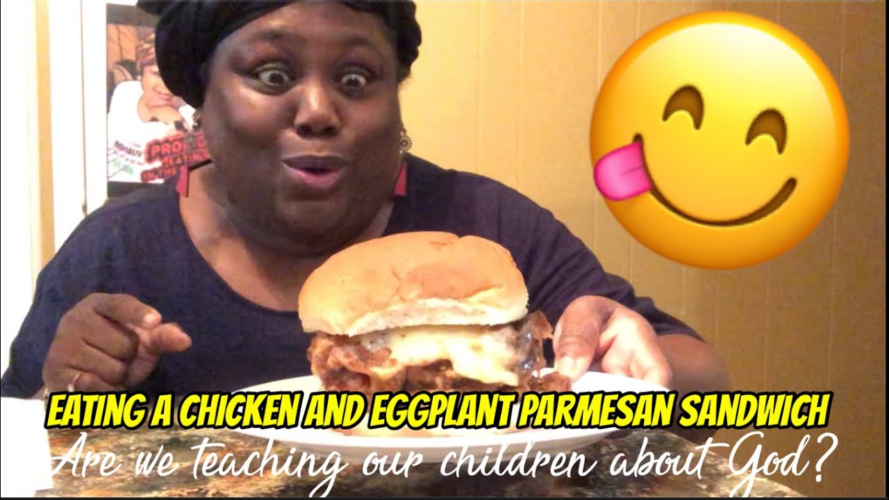 Eating a Chicken and Eggplant Parmesan Sandwich | God Talk - YouTube