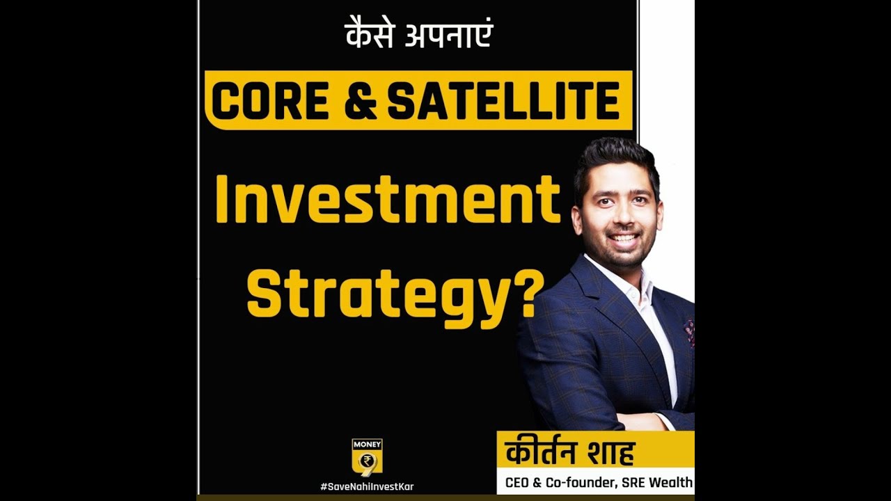Core & Satellite Investment Strategy explained - YouTube