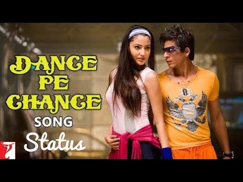 Dance Pe Chance song whatsapp status। SRK and Anushka Sharma whatsapp status।